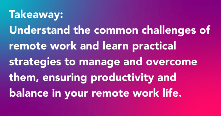 11 Unbeatable Remote Work Challenges